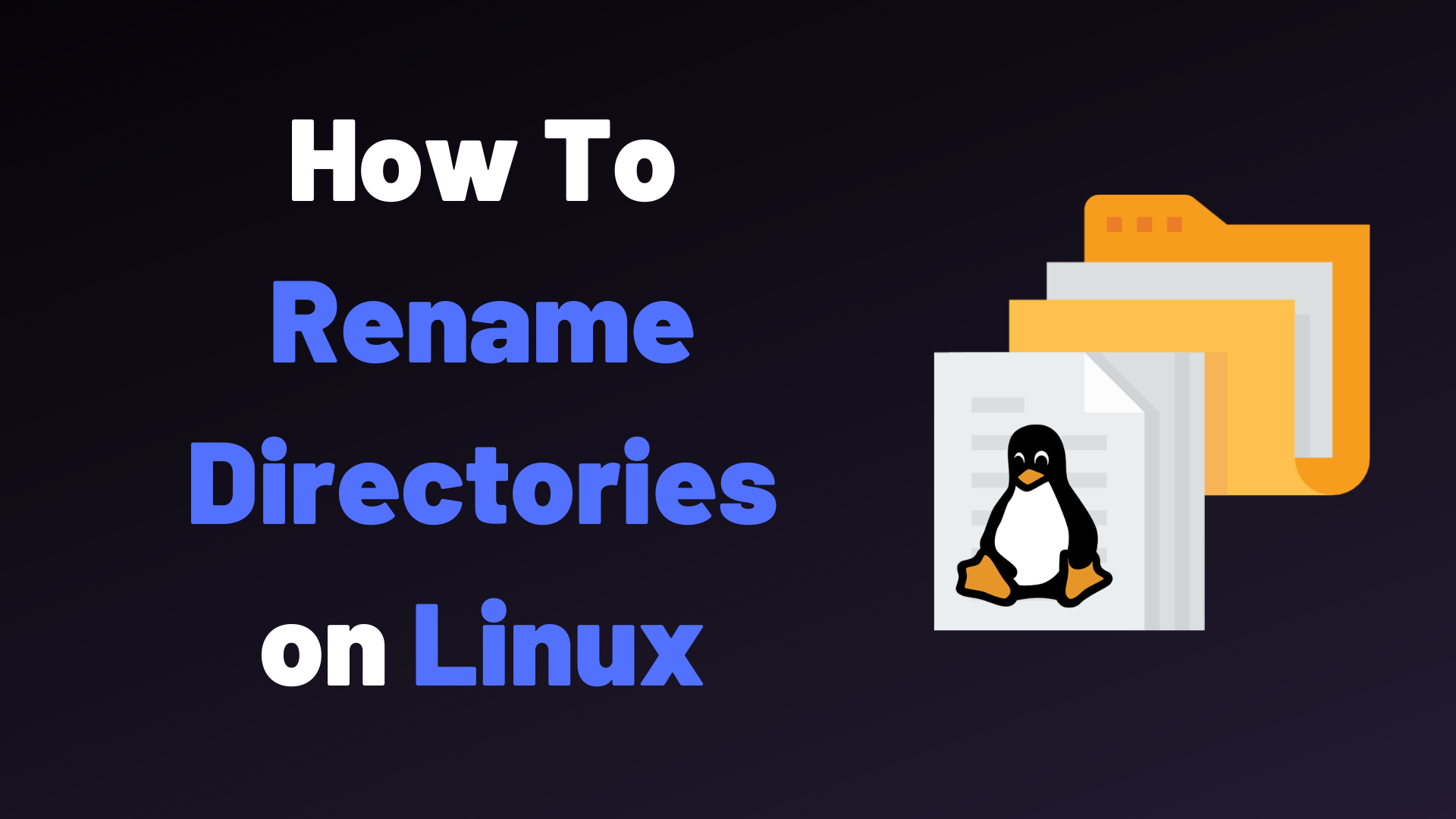 How To Rename Files In Linux And Also Directories In Linux 
